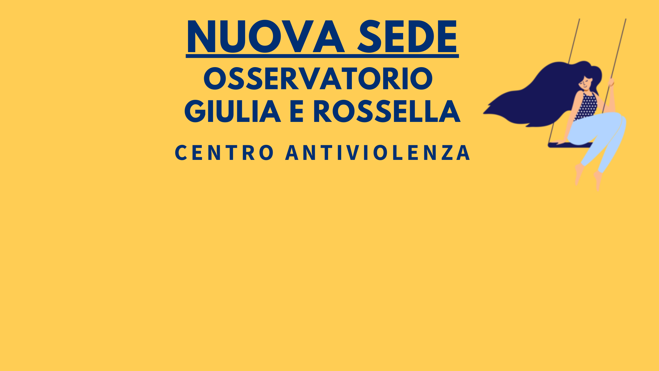 LA NOSTRA NUOVA SEDE – Osservatorio Giulia&Rossella